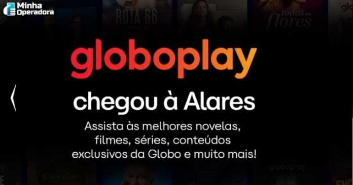 Alares incorpora Globoplay em seus planos de internet banda larga